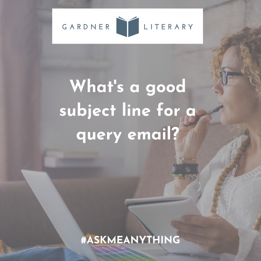 What's a good subject line for a query email? - Rachelle Gardner